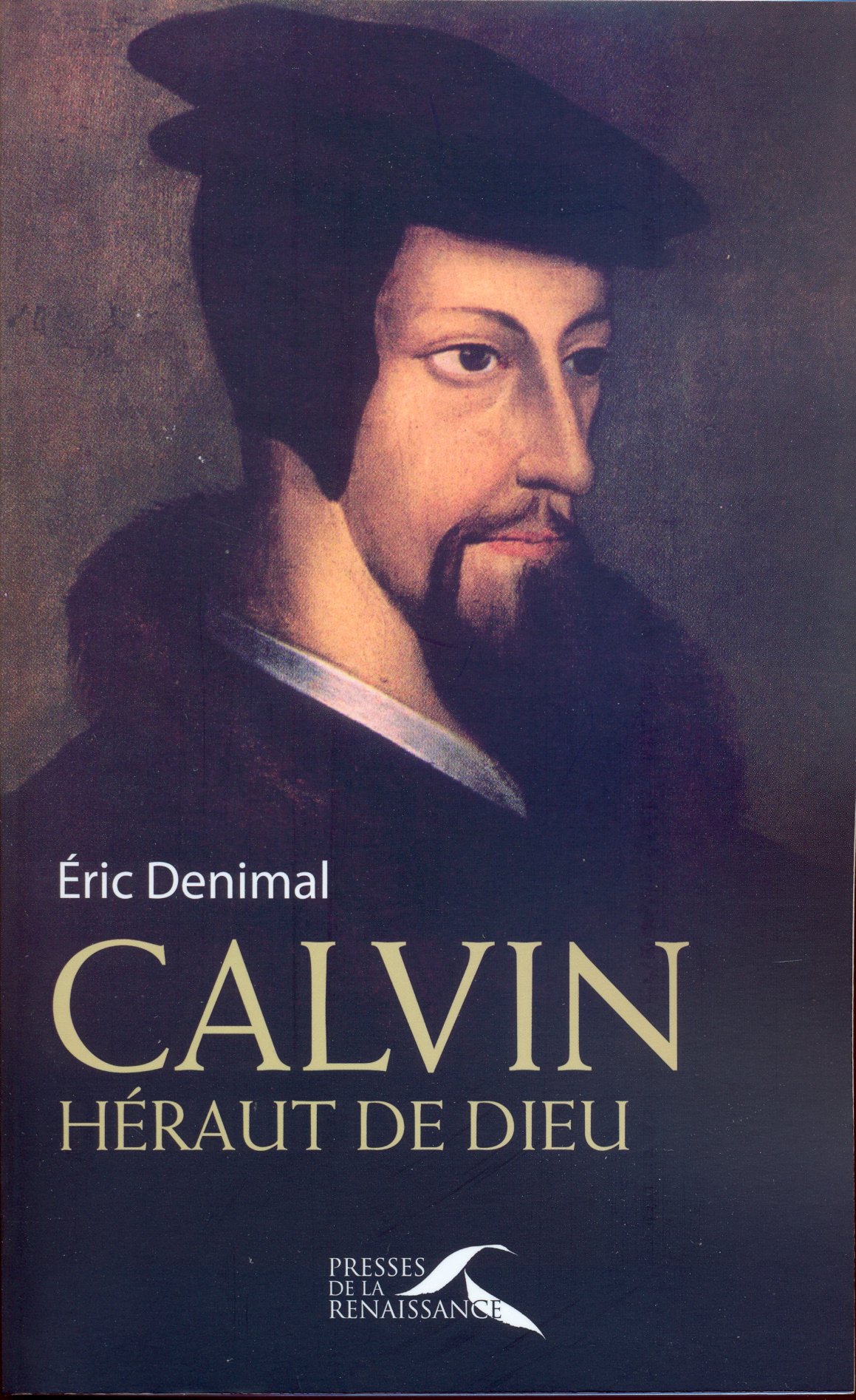 Calvin héraut de Dieu - Denimal Eric :: La Maison de la Bible France