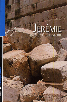 Jérémie, un prophète persécuté - André Georges :: La Maison de la Bible ...