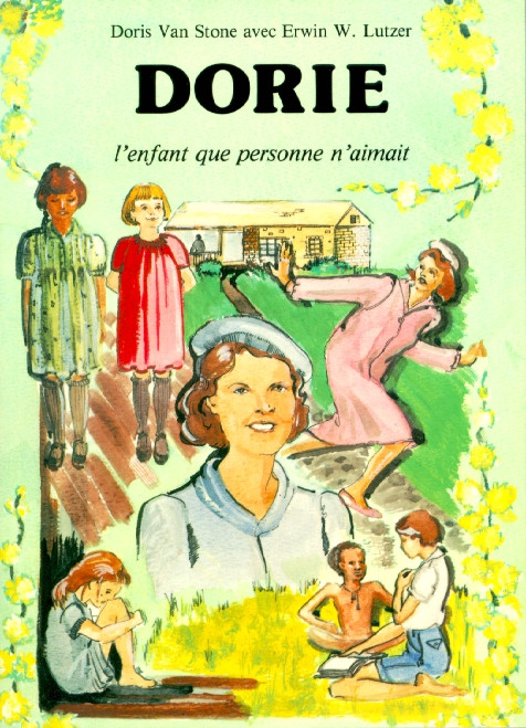 Dorie l'enfant que personne n'aimait - Van Stone Doris, Lutzer Erwin W ...