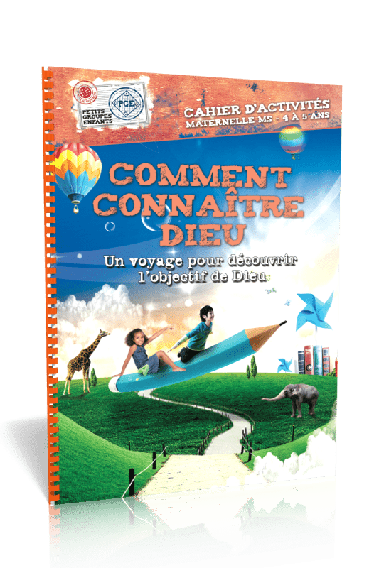 Comment connaître Dieu, cahier d'activités - Un voyage pour découvrir l ...