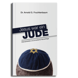 Jesus war ein Jude - Wer war Jesus von Nazareth? - Fruchtenbaum Arnold ...