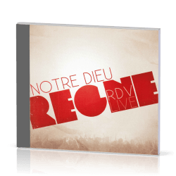 NOTRE DIEU REGNE CD - RDV Live :: La Maison de la Bible France