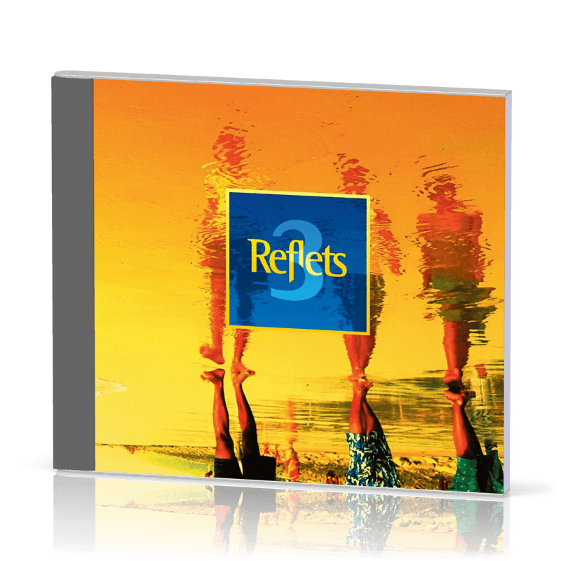 Reflets 3 [CD, 2019] - Collectif :: La Maison de la Bible France