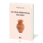 Le Vrai Serviteur de Dieu - Nee Watchman :: La Maison de la Bible France