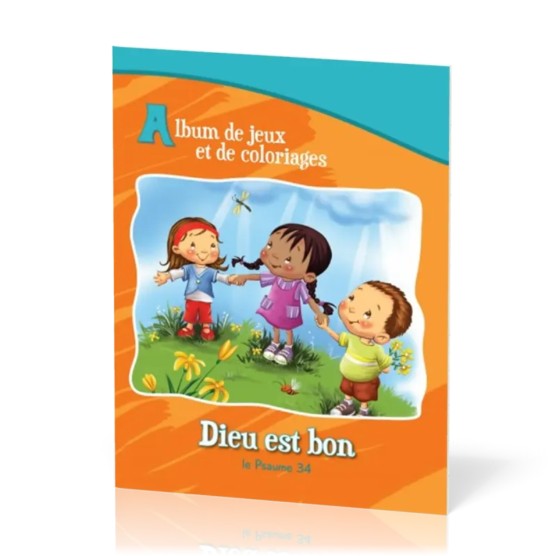 Dieu est bon: le psaume 34 - Album de jeux et de coloriage :: La Maison ...