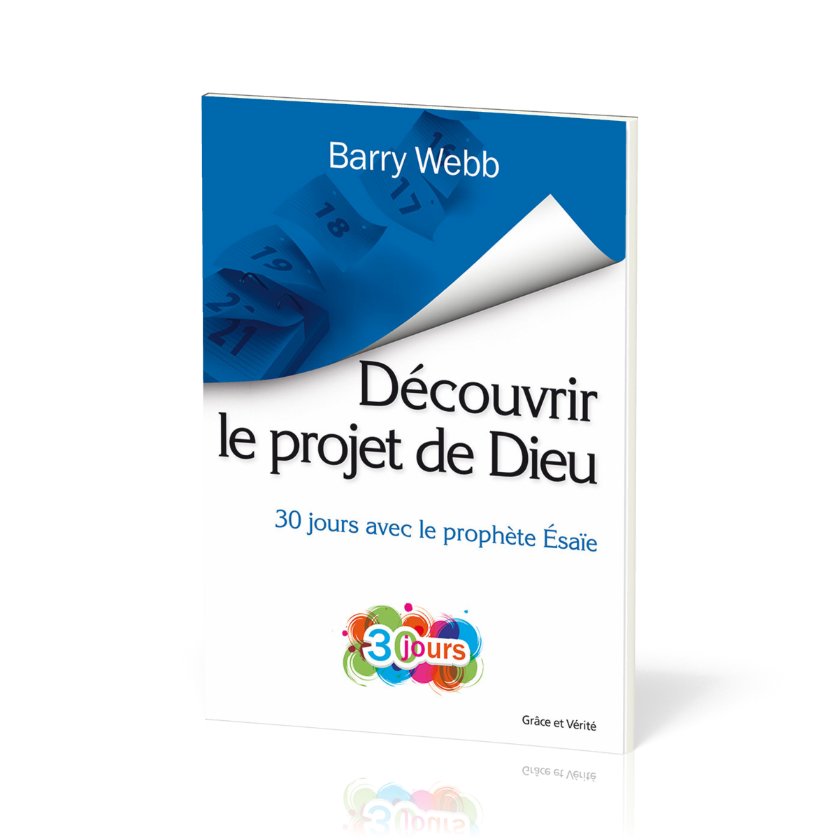 Découvrir le projet de Dieu - 30 jours avec le prophète Esaïe