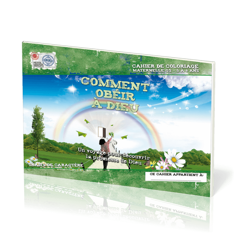 Comment obéir à Dieu, cahier de coloriage - Un voyage pour découvrir la ...