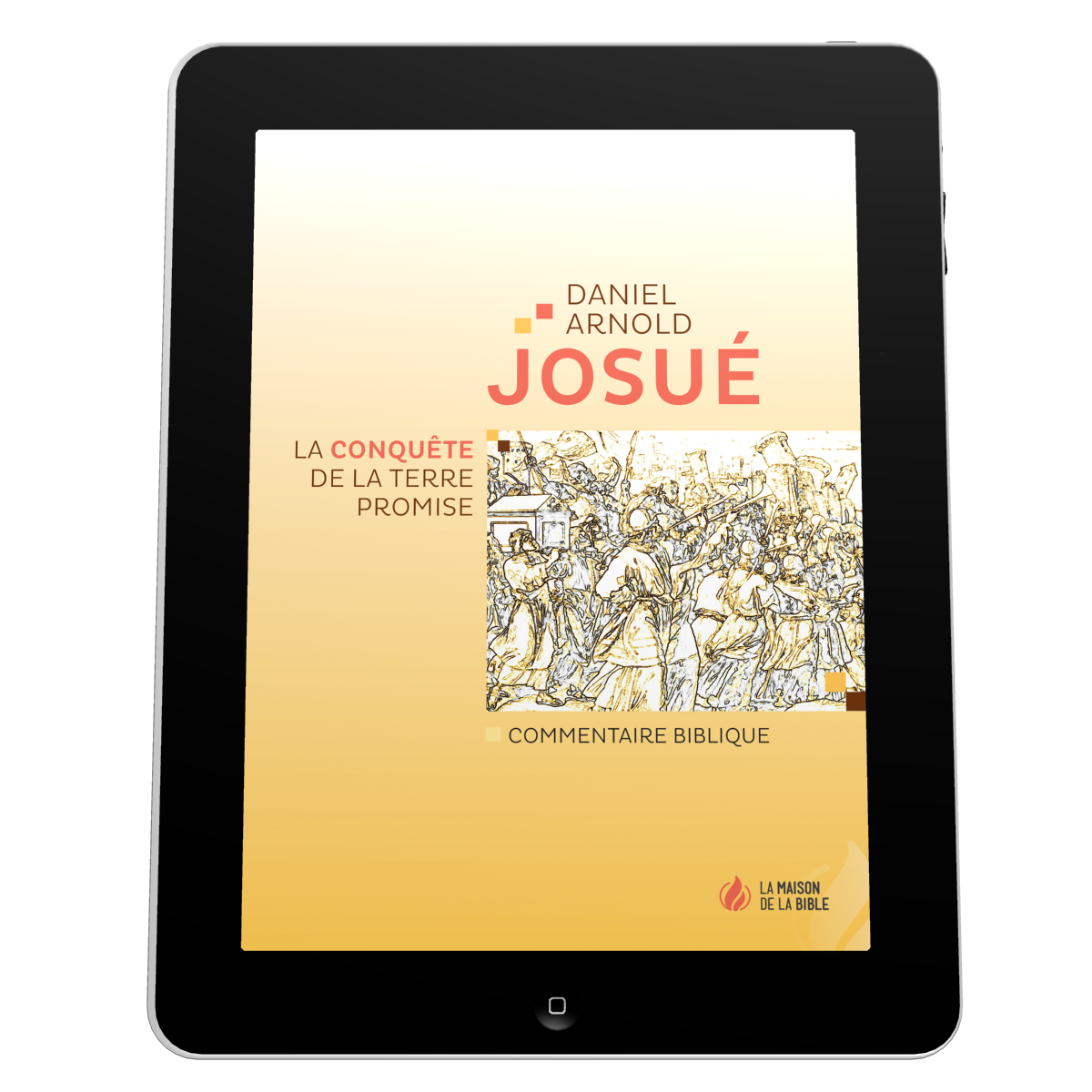 Josué - La conquête de la Terre promise - EBOOK - Arnold Daniel :: La ...